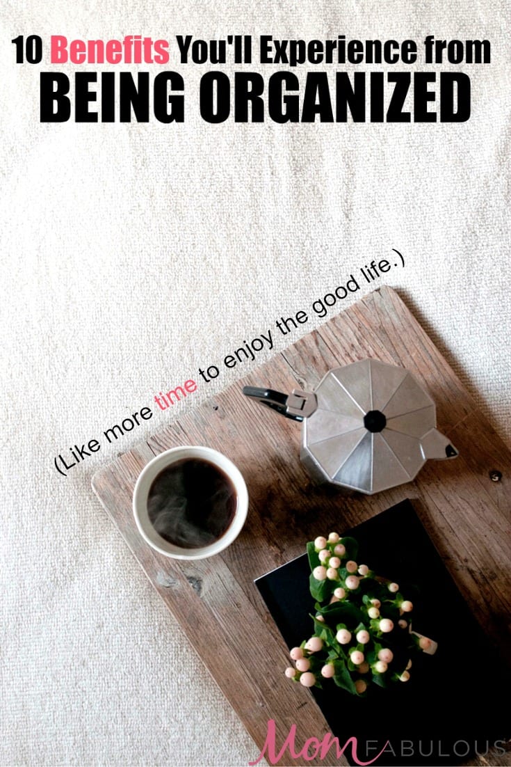 10 Benefits of Being Organized - Advantages of Being Organized in Life