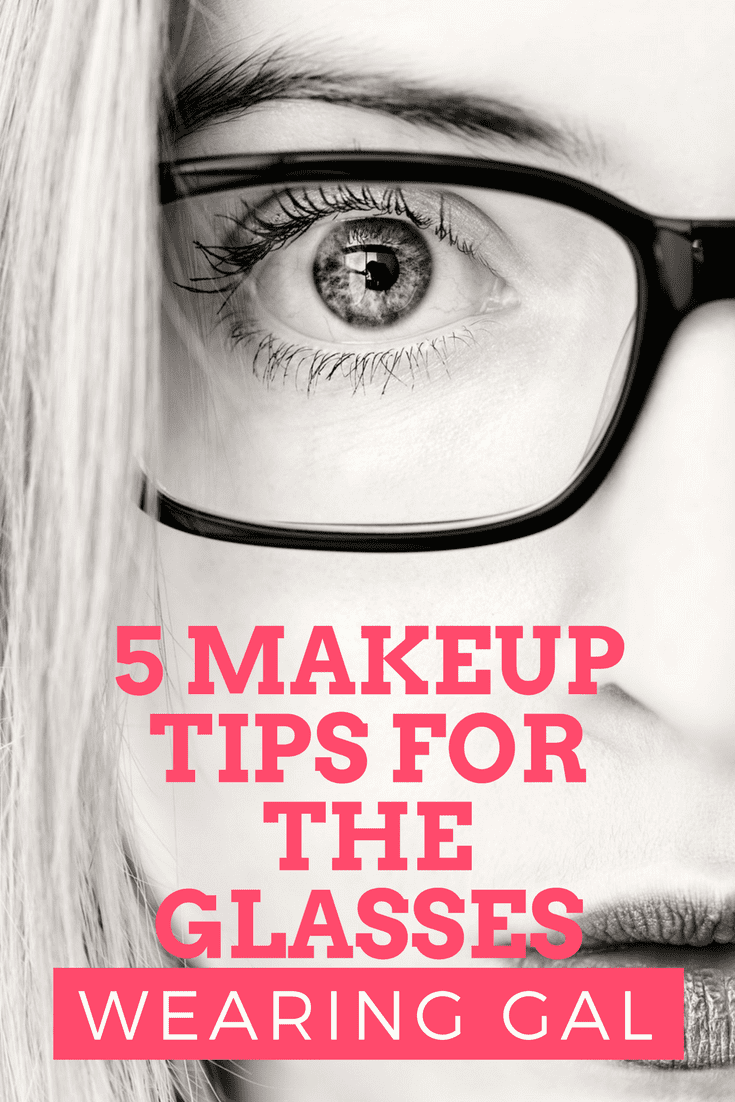 Makeup Tips For The Glasses Wearing Gal Mom Fabulous