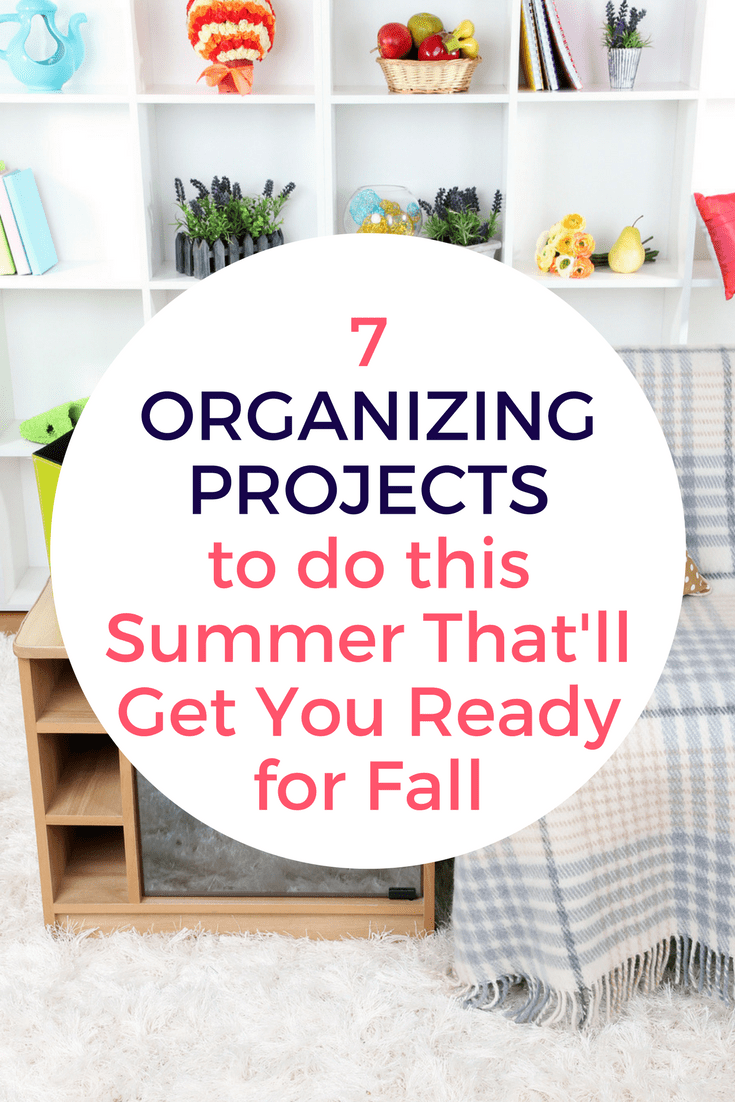 7 Organizing Projects to Tackle This Summer