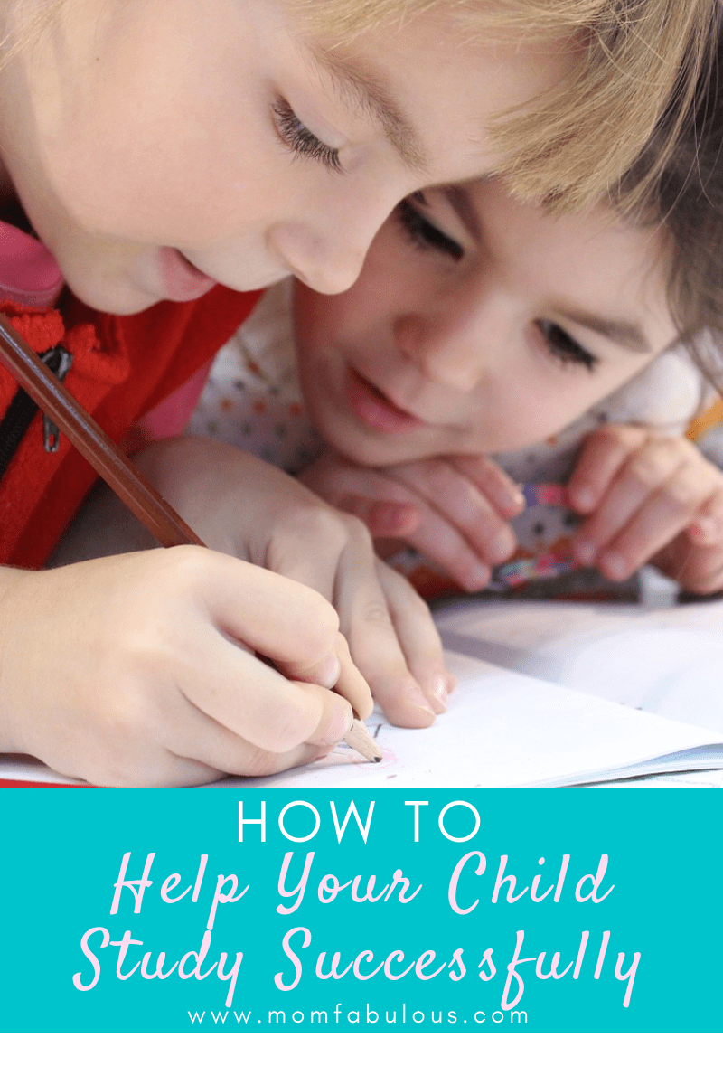 How to Help Your Child Study Successfully | Mom Fabulous