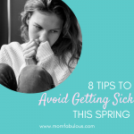 8 Tips to Avoid Getting Sick This Spring