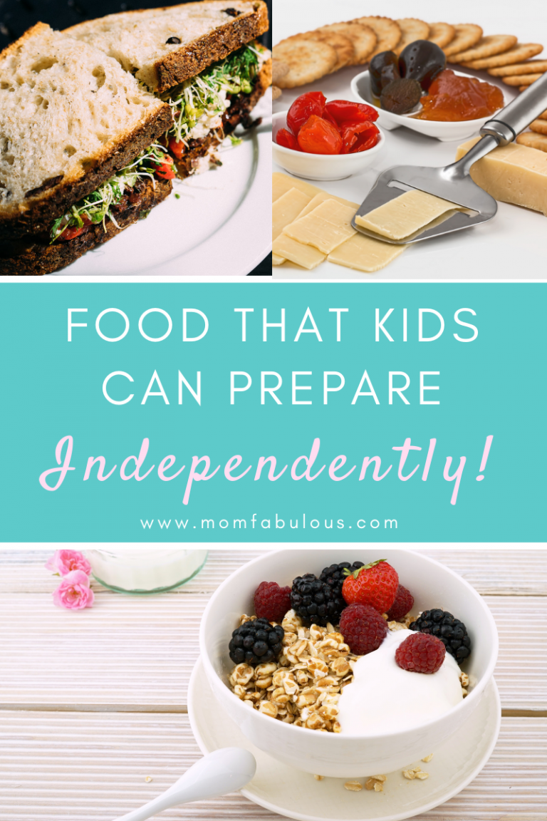 Food That Kids Can Prepare Independently! | Mom Fabulous