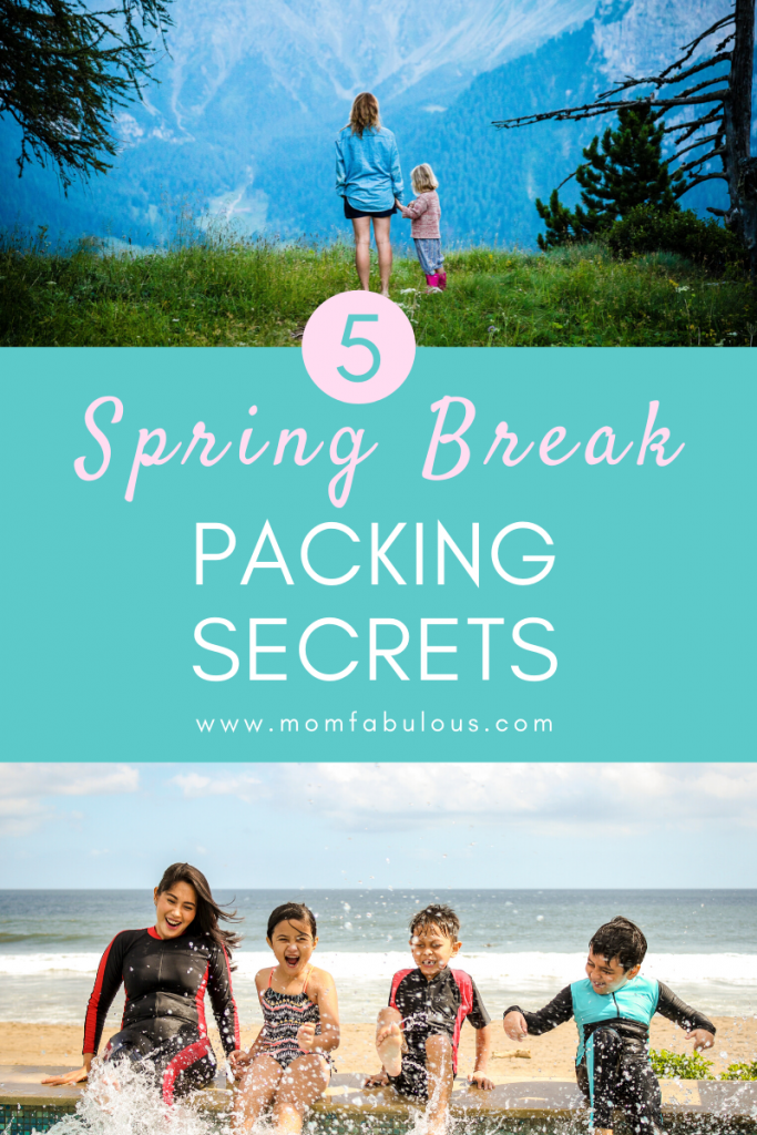 5 Spring Break Packing Secrets | Mom Fabulous